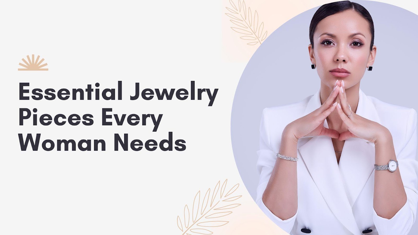 Essential Jewelry Pieces Every Woman Needs - Dazzling Point